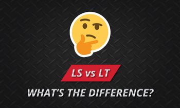 LS vs. LT: What’s the Difference? – Top Street Performance